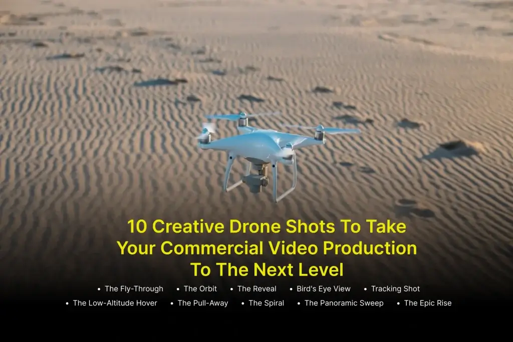 10 Creative ways to use Drones in Commercial Video Production